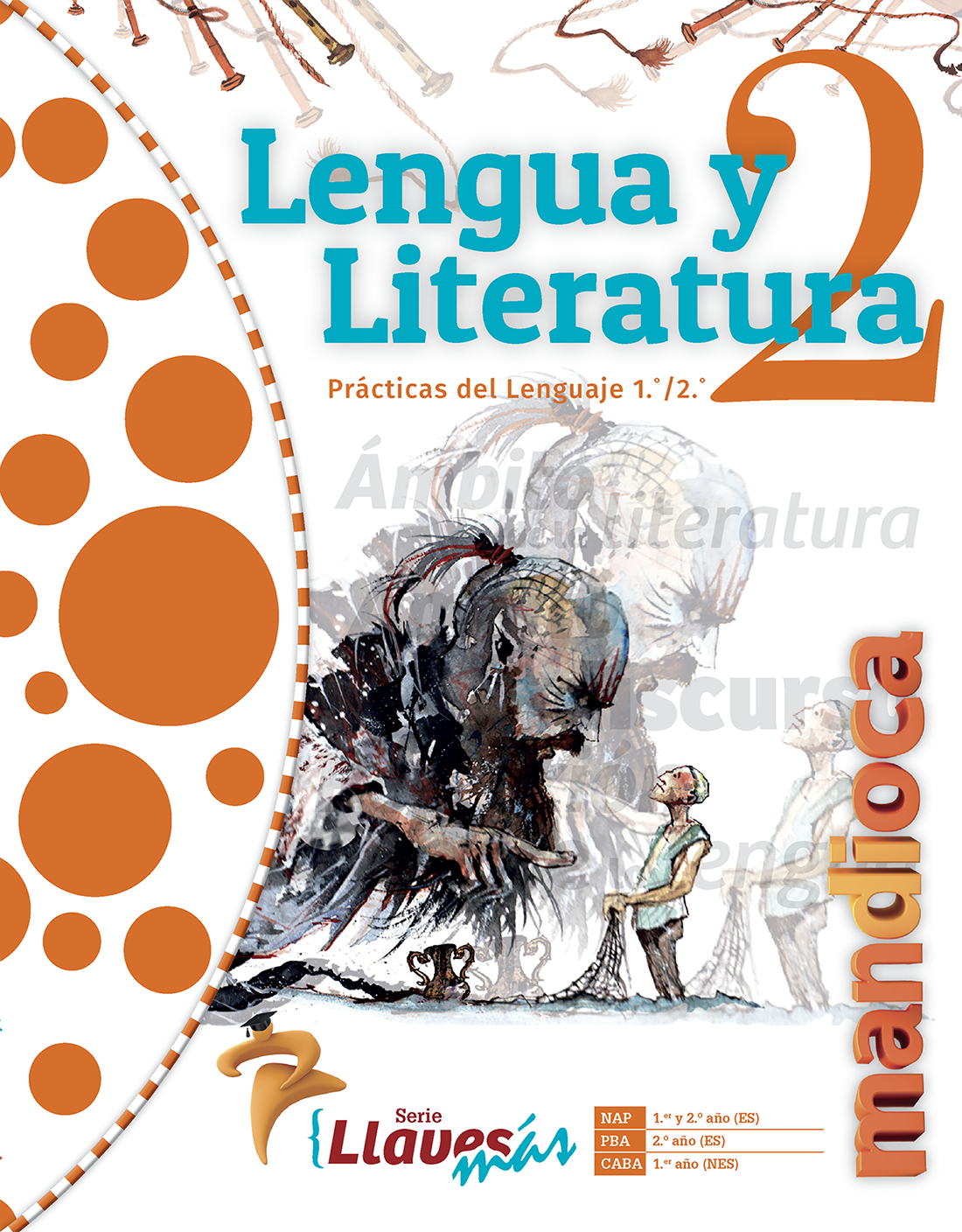 Lengua y Literatura 2 - SERIE LLAVES MÁS - Editorial MandiocaEditorial ...